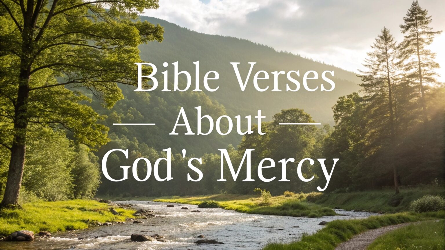 10 Bible Verses About God’s Mercy That Will Leave You in Awe
