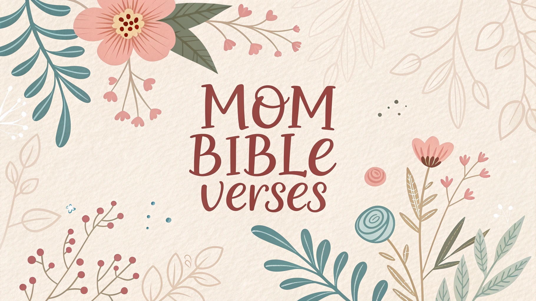 25 Heartfelt Mom Bible Verses That Every Mother Will Cherish