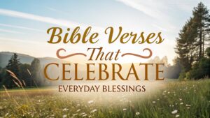 12 Powerful Small Bible Verses That Will Change You Today!